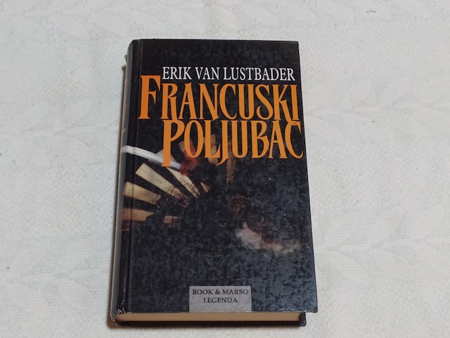 ERIK VAN LUSTBADER - Francuski poljubac