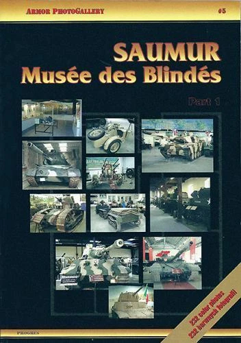 NEW! Progres APG-05 Saumur - Musee des Blindes Part 1 / German Vehicles (English Edition / Armor Photo Gallery No.5)