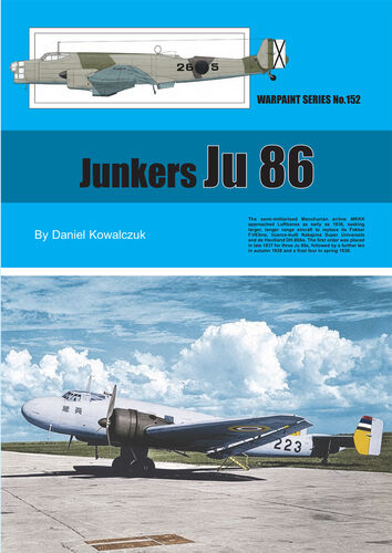 NEW! Warpaint Books Limited Junkers Ju-86 by Daniel Kowalczuk (Warpaint Series No.152)