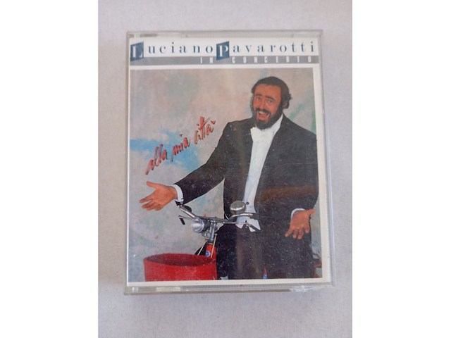 Luciano Pavarotti-Alla Mia Citta