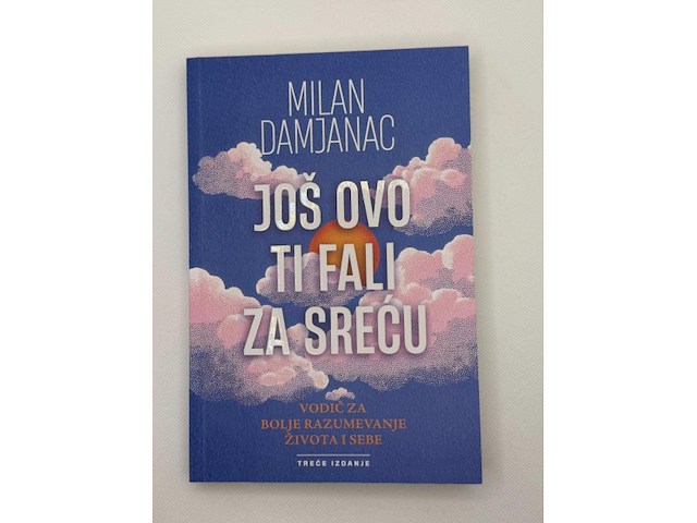 Još ovo ti fali za sreću - Milan Damjanac
