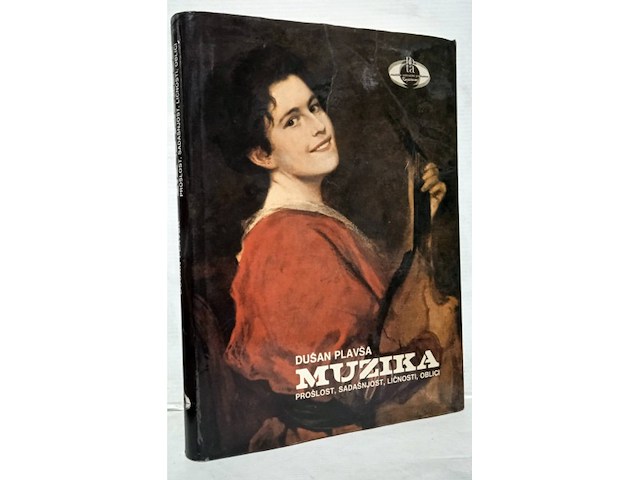 MUZIKA prošlost sadašnjost ličnost oblici Dušan Plavša