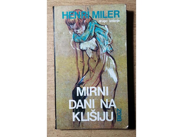 Henri Miler-Mirni dani na Klišiju