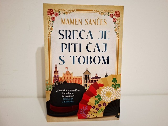 Sreća je piti čaj s tobom  - Mamen Sančes NOVO