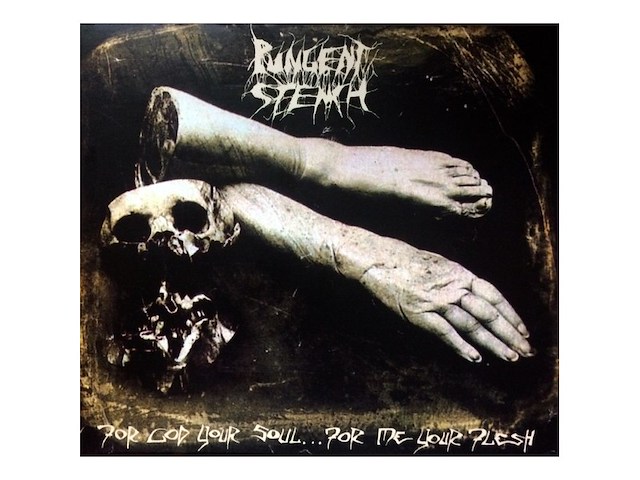 Pungent Stench – For God Your Soul... For Me Your Flesh