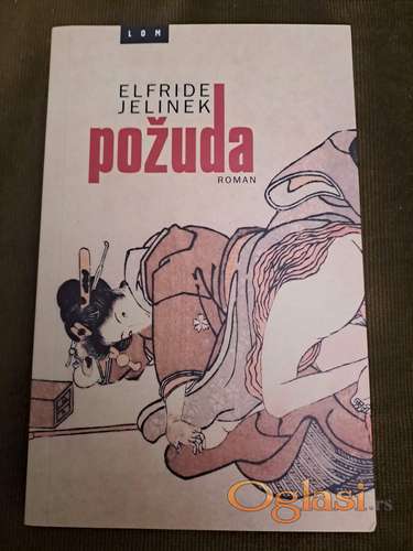 Elfride Jelinek, Požuda. Cena:2300 dinara. Tel. 060-5858153