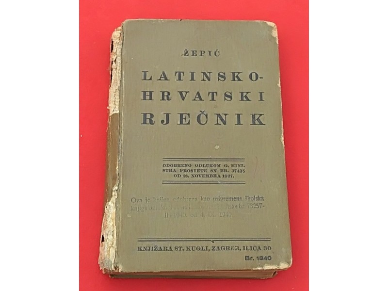 Latinsko hrvatski rječnik M .Žepić iz 1913 god