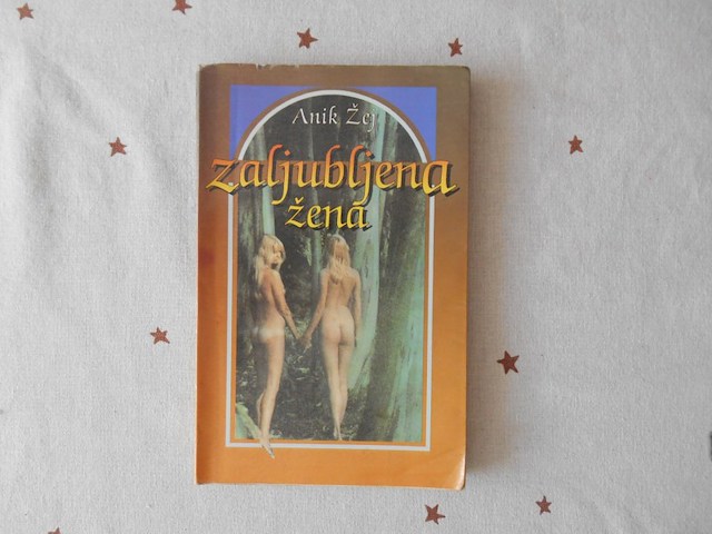 Anik Žej - Zaljubljena žena