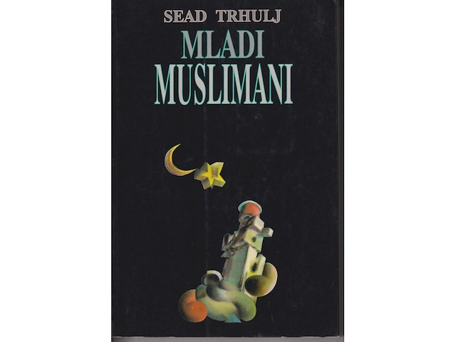 MLADI MUSLIMANI / SEAD TRHULJ