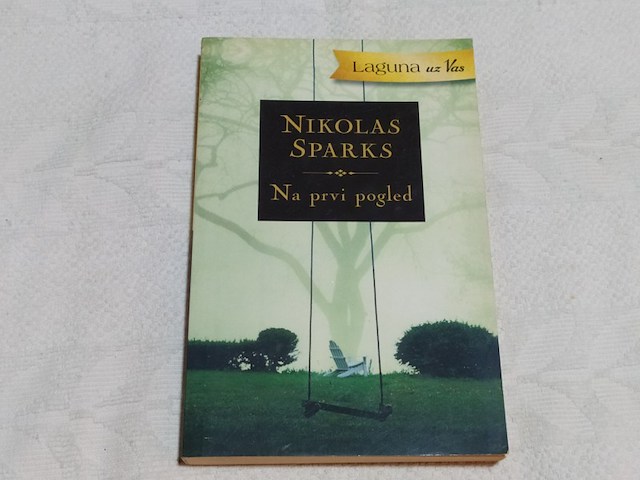 NIKOLAS SPARKS - Na prvi pogled