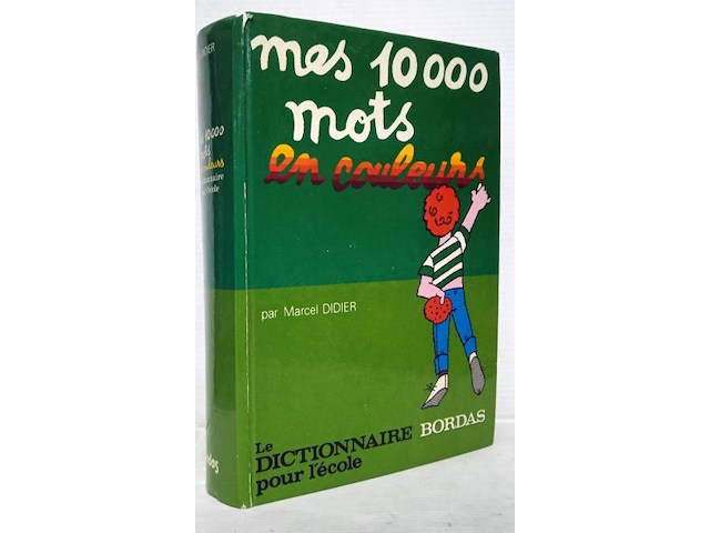 Mes 10 000 mots en couleurs, le dictionnaire pour l`eco