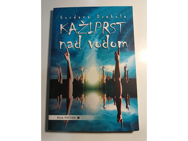 Kažiprst nad vodom - Gordana Drakula