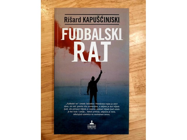 Rišard Kapušćinjski - Fudbalski rat