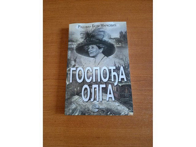 Gospodja Olga - Radovan Beli Marković