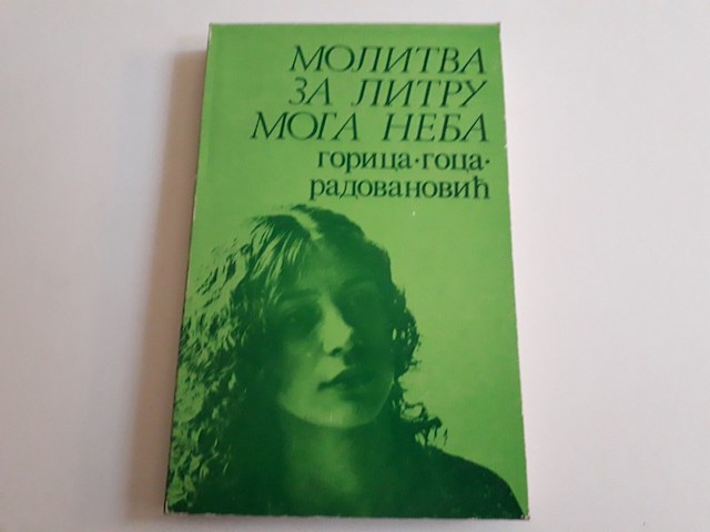 MOLITVA ZA LITRU MOGA NEBA Gorica Goca Negovanović