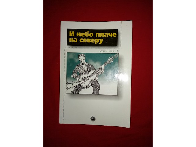 I NEBO PLAČE NA SEVERU