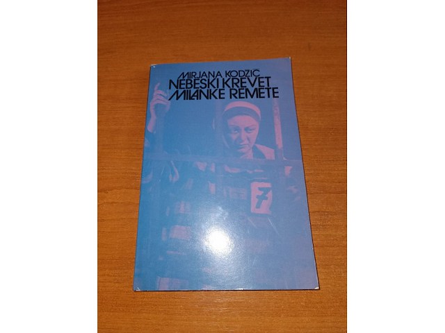 Nebeski krevet Milanke Remete