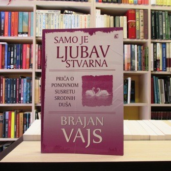 SAMO JE LJUBAV STVARNA – BRAJAN VAJS