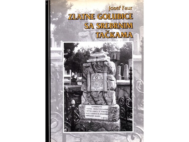 Josef Faur - ZLATNE GOLUBICE SA SREBRNIM TAČKAMA