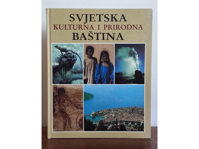 SVJETSKA KULTURNA I PRIRODNA BAŠTINA