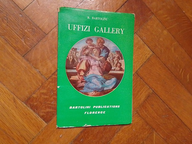 UFFIZI GALLERY An up to date, richly illustrated Guide