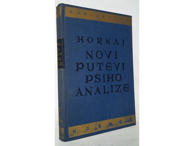 NOVI PUTEVI PSIHOANALIZE Karen Hornaj