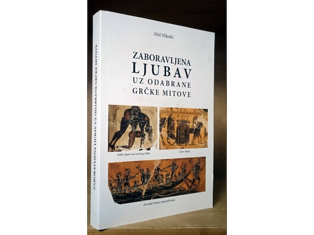 ZABORAVLJENA LJUBAV Ahil Nikolić