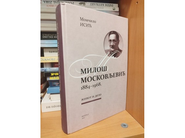 Miloš Moskovljević 1884-1968, Momčilo Isić