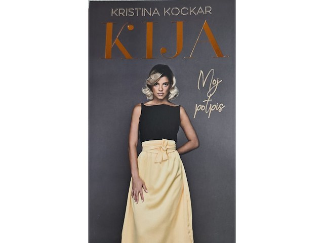 Moj potpis - Kristina Kija Kockar