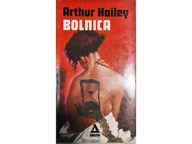Bolnica - Arthur Hailey