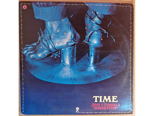 LP TIME - Život u čizmama s visokom... (1976) ODLIČNA