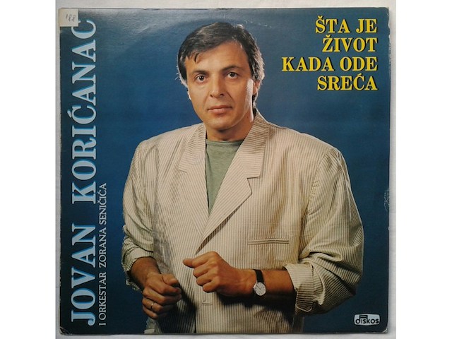 JOVAN KORICANAC - Sta je zivot kada ode sreca (Mint)