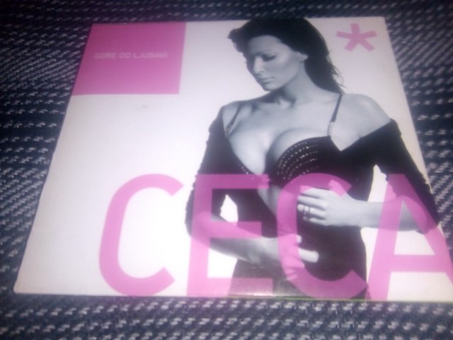 CECA - GORE OD LJUBAVI