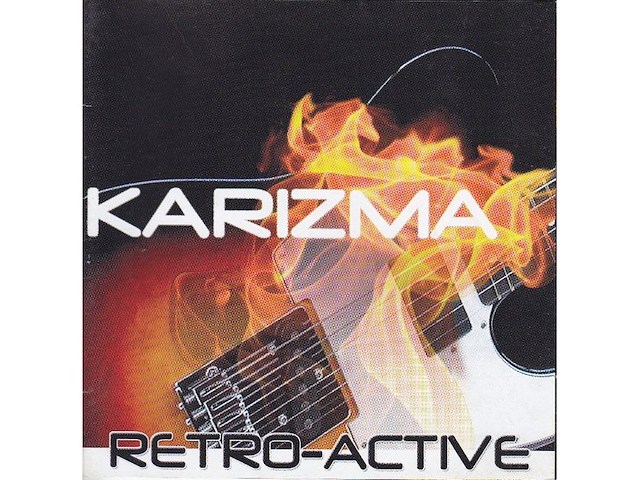 CD KARIZMA - Retro-Active (2005) NOV, NIKAD PUŠTEN