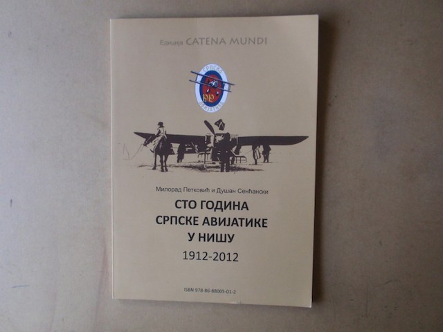 STO GODINA SRPSKE AVIJATIKE U NIŠU 1912 - 2012
