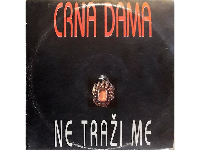 LP: CRNA DAMA - NE TRAŽI ME (1995) CG hard rock, MINT