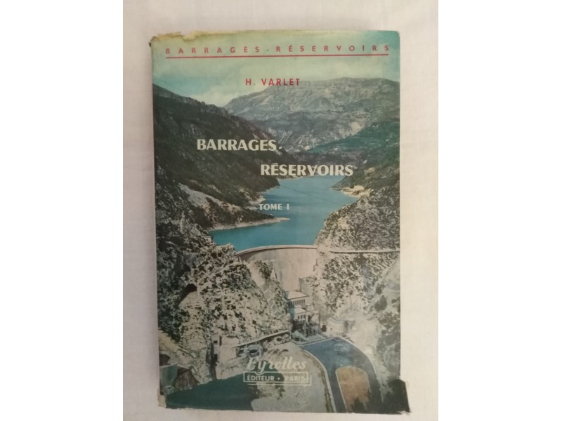 Henri Varlet, Barrages - Reservoirs