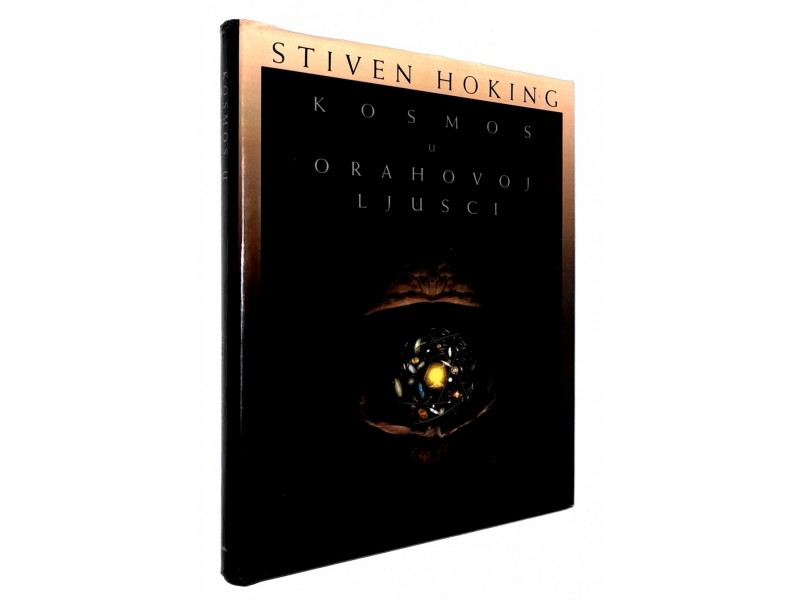 KOSMOS U ORAHOVOJ LJUSCI - Stiven Hoking