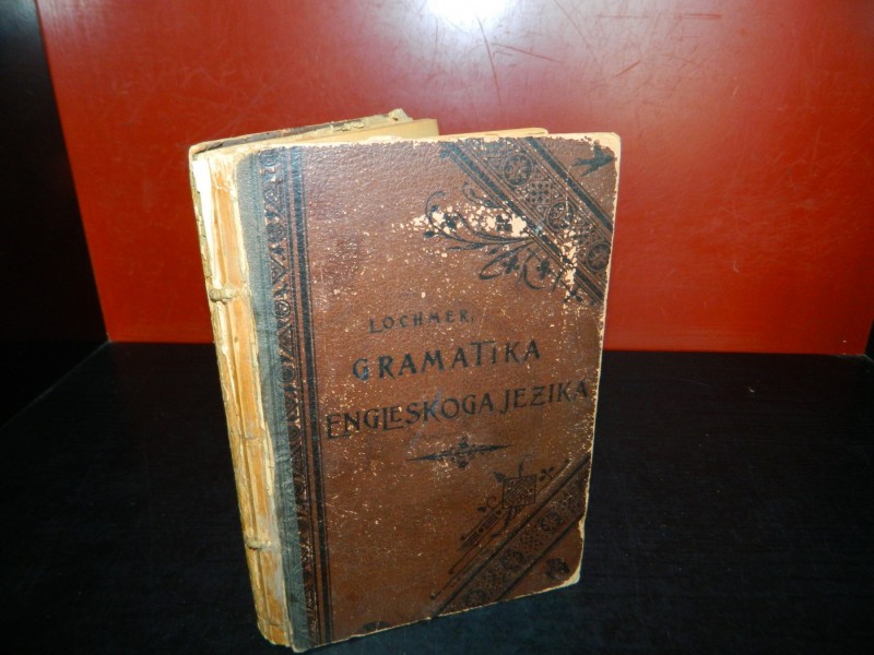 Gramatika engleskoga jezika, Lochmer Alexander (1900)