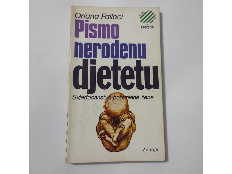 Oriana Fallaci - Pismo nerođenu djetetu