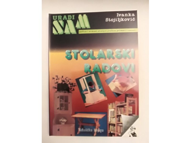 Dr Ivanka Stojiljković, Uradi sam - Stolarski radovi
