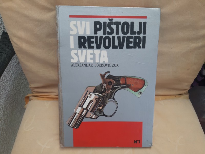 Svi pištolji i revolveri sveta- Vasić i Žuk