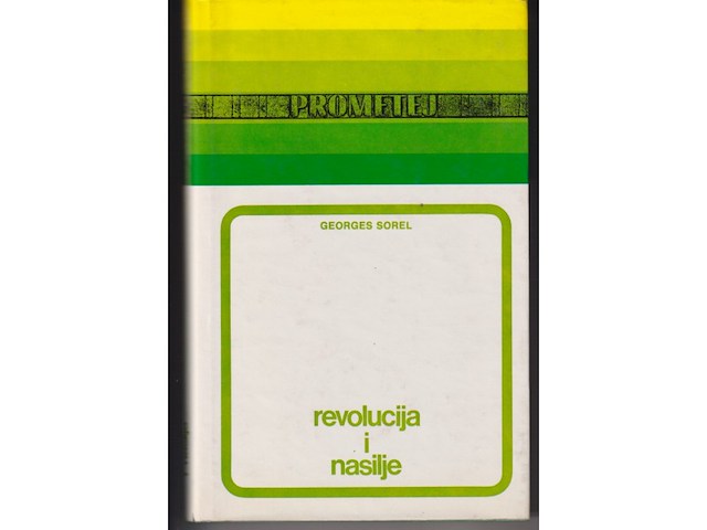 REVOLUCIJA I NASILJE / GEORGES SOREL
