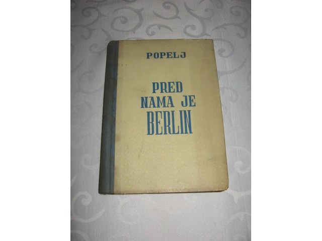 Popelj - Pred nama je Berlin