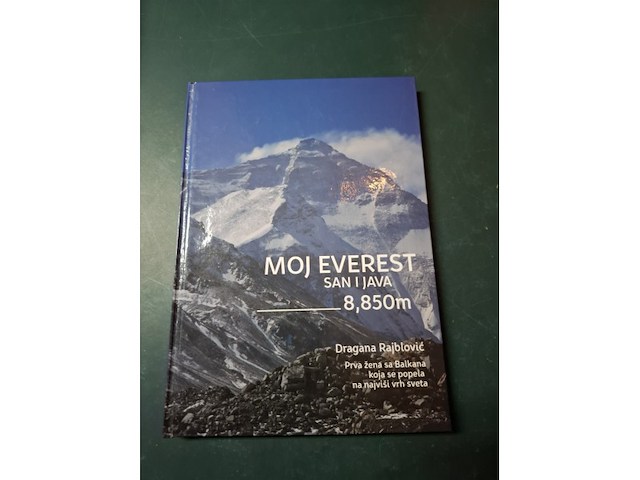 Dragana Rajblović - Moj Everest: san i java 8,850 m