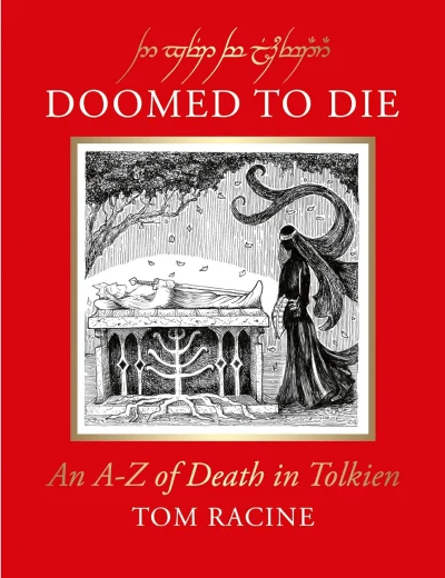 Doomed to Die: An A–Z of Death in Tolkien