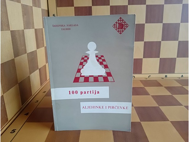 100 partija Aljehinke i Pircevke (sah)