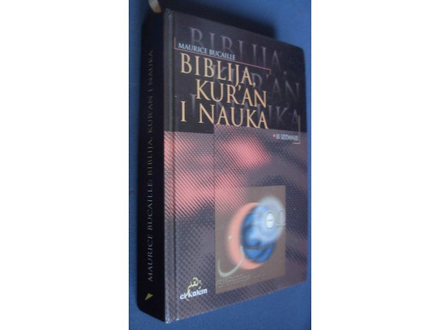 BIBLIJA, KUR`AN I NAUKA - Maurice Bucaille