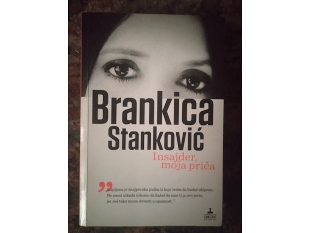 Brankica Stanković - Insajder, moja priča
