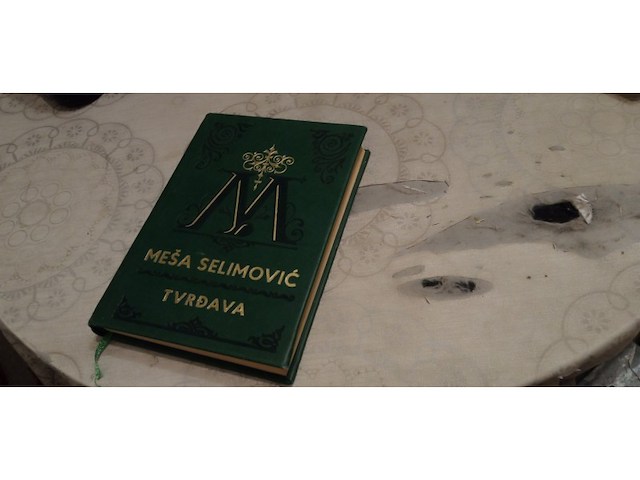 TVRĐAVA - Meša Selimović